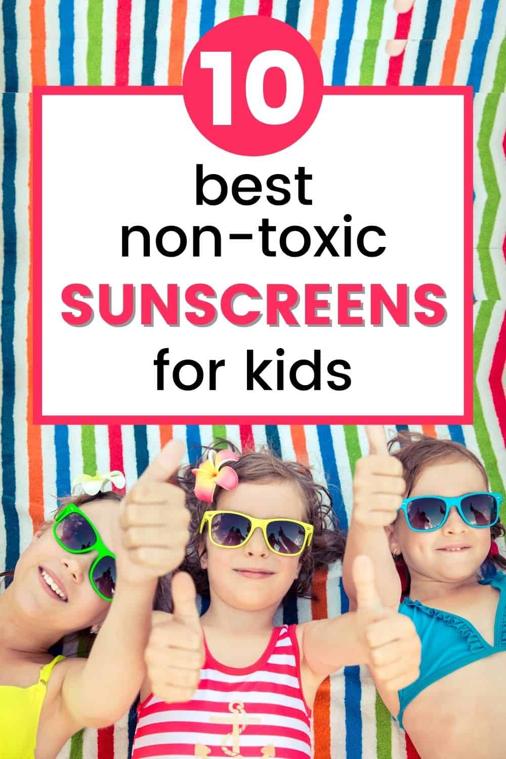 The best non-toxic sunscreens for kids 2023 | Evidence-based mommy